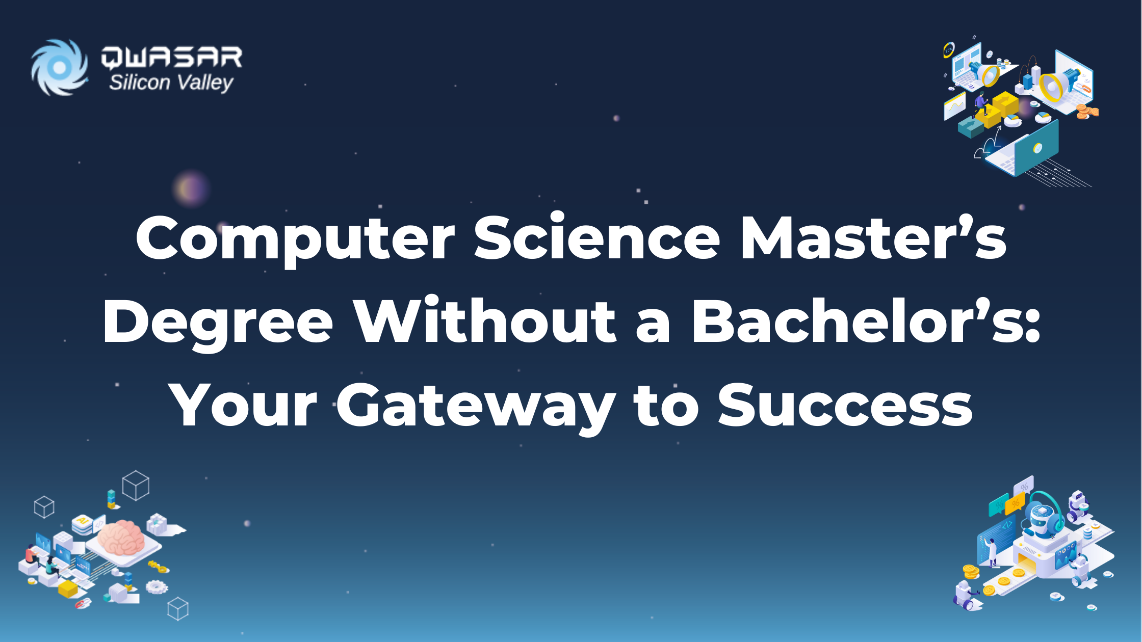 Computer Science Master’s Degree Without a Bachelor’s: Your Gateway to Success | Qwasar